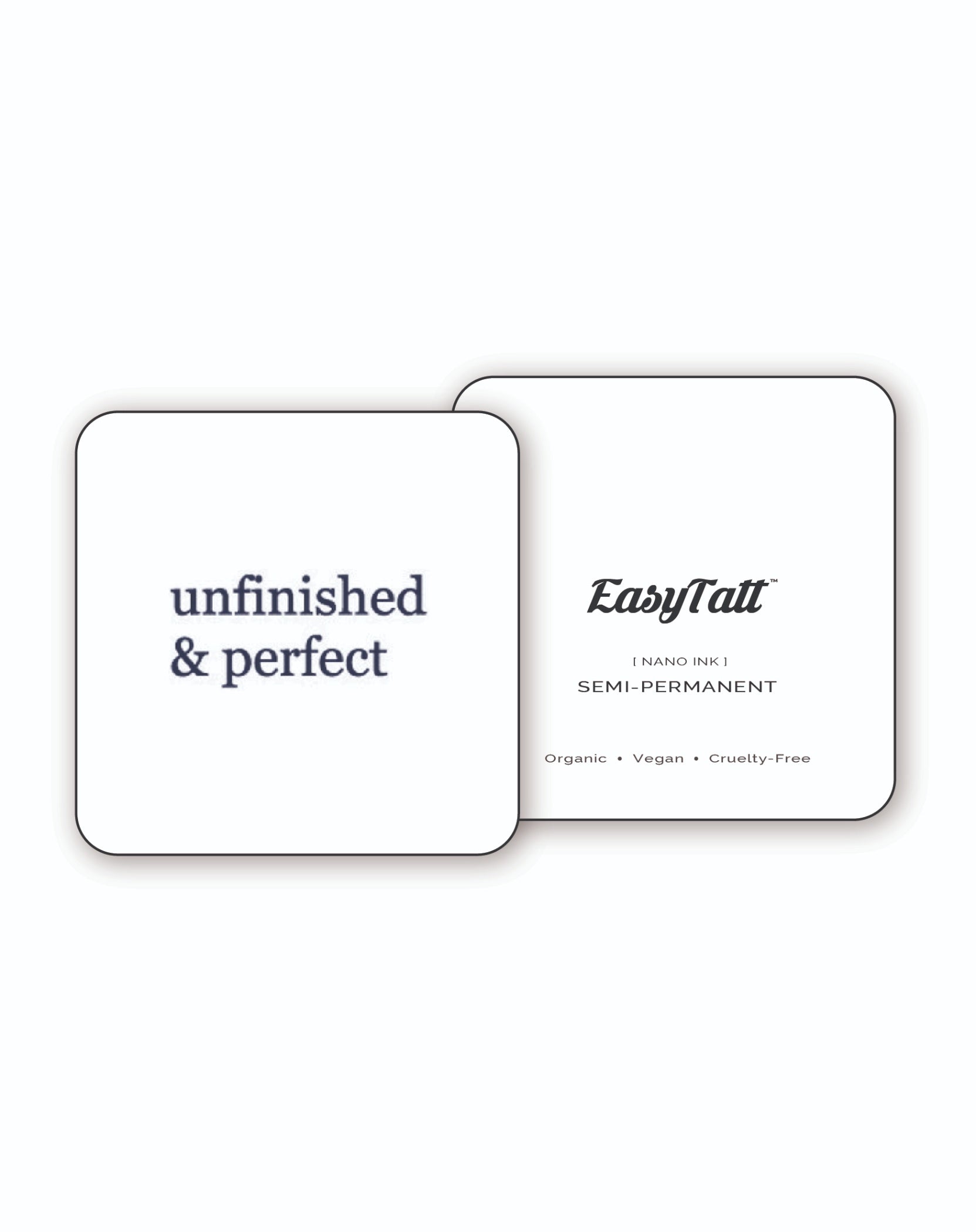 unfinished and perfect Semi-Permanent Tattoo | EasyTatt™